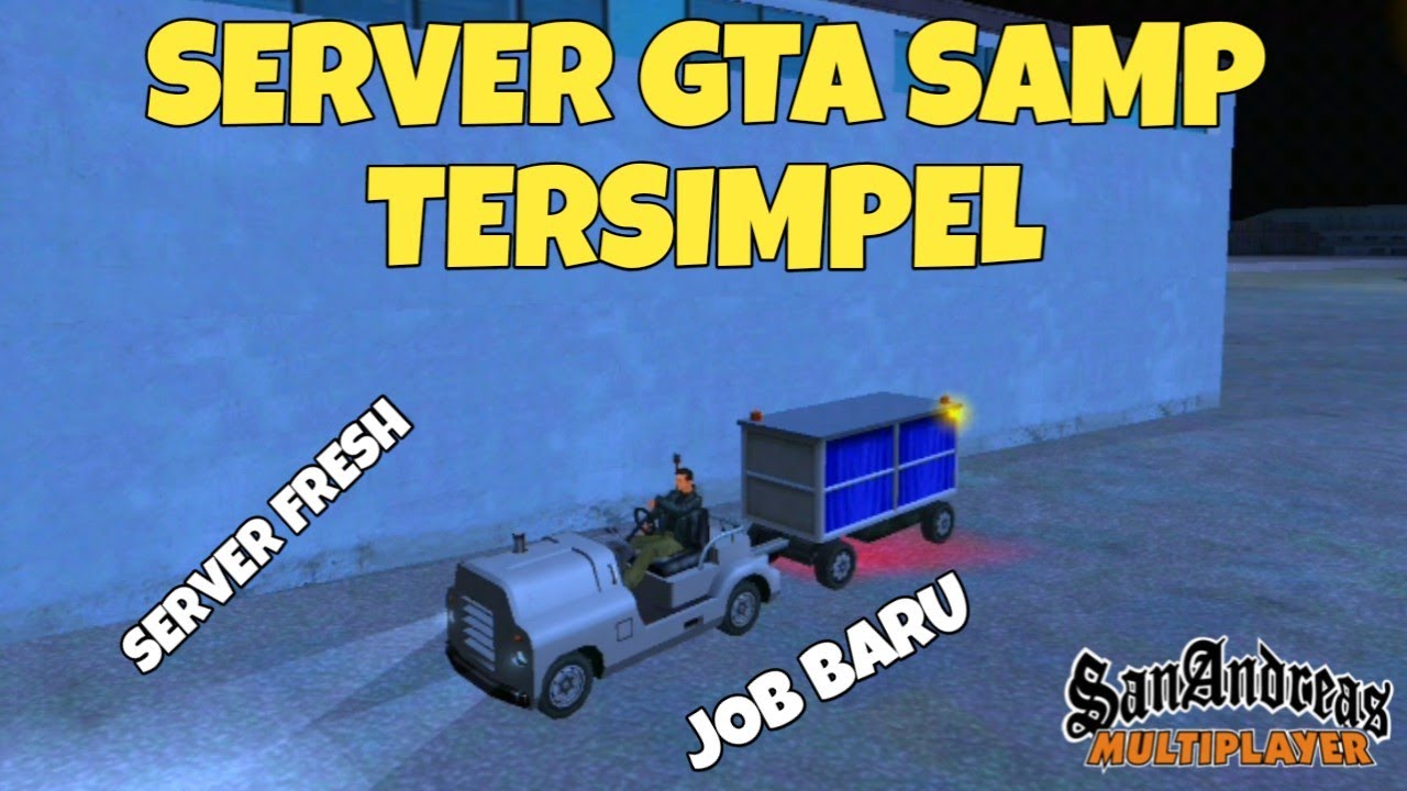 SERVER GTA SAMP FRESH COCOK UNTUK PEMULA || GTA SAMP ANDROID INDONESIA ...
