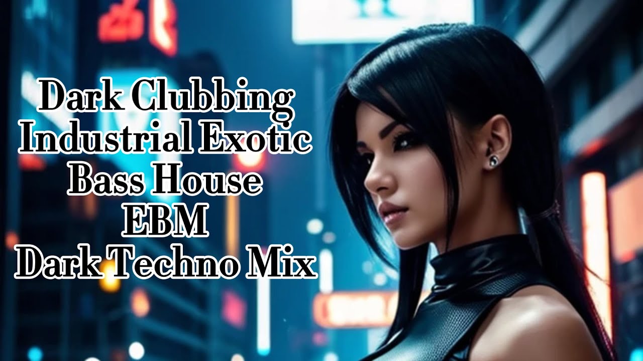 Dark Clubbing, Industrial, Exotic Bass House, EBM, Dark Techno Mix, The Ho-Oh Club. - YouTube