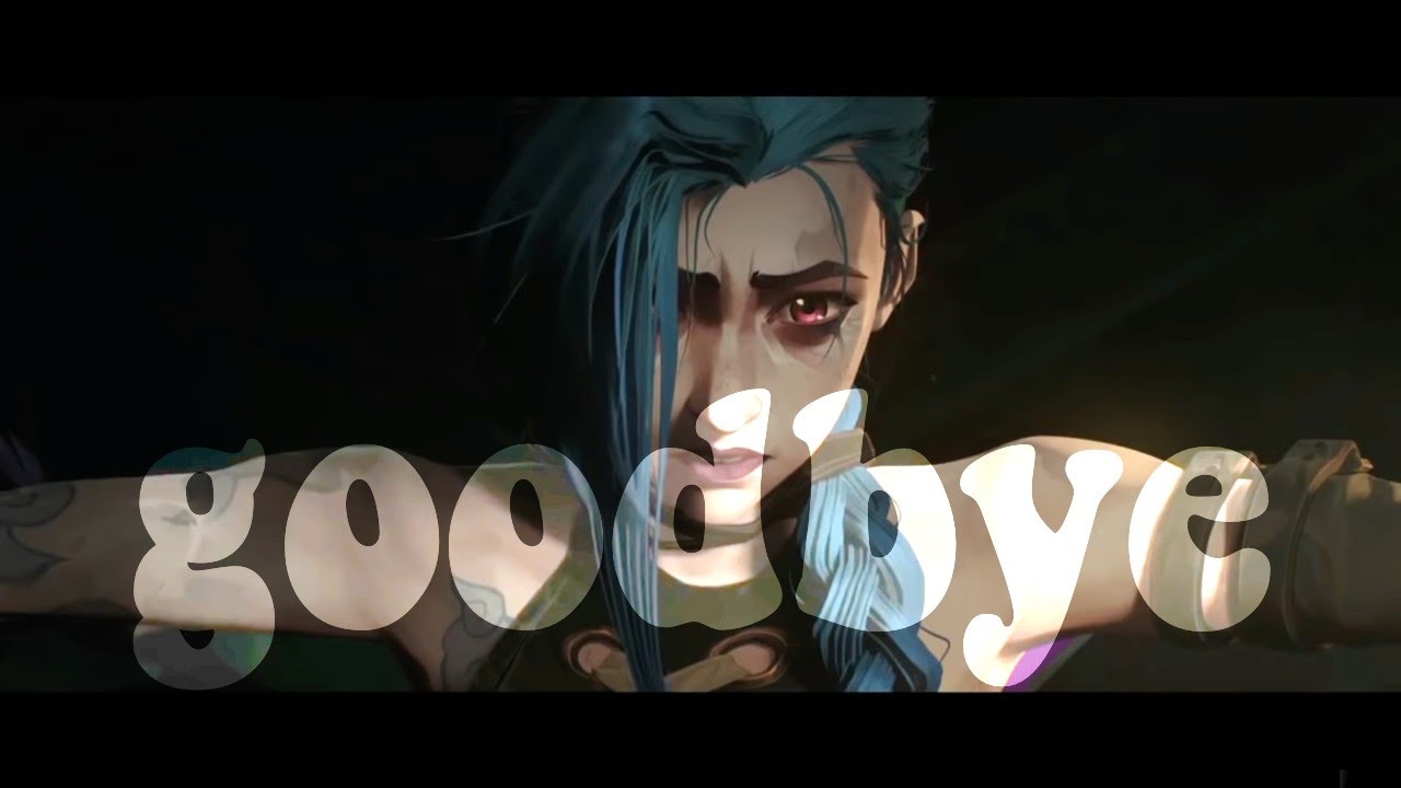 goodbye (OST) // jinx arcane AMV - YouTube