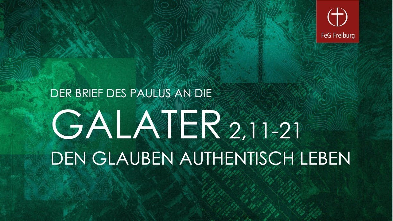 Den Glauben authentisch leben (Galater 2, 11-21) - YouTube