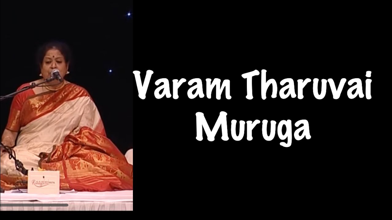 Varam Tharuvai Muruga | Kalyani | Ulundoorpettai Shanmugham | Smt ...