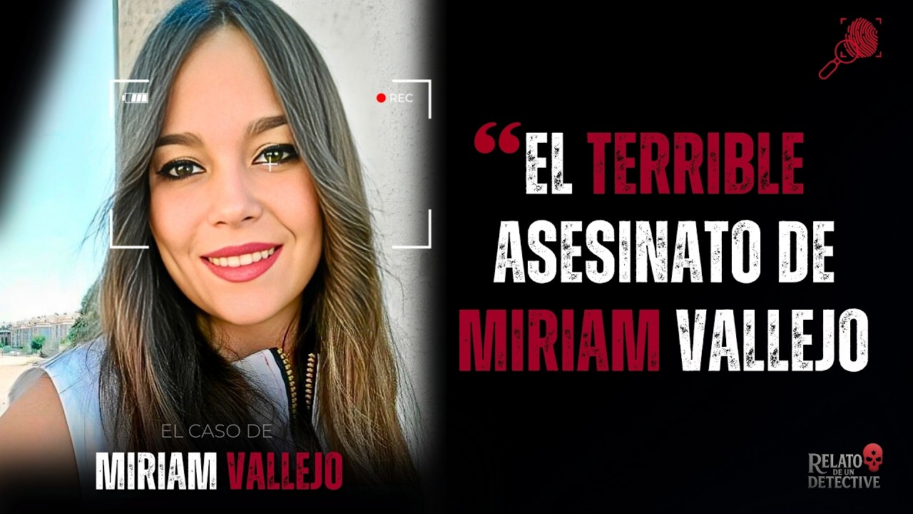 ¿Por qué Miriam Vallejo Meco fue ASESINADA de forma tan BRUTAL? - YouTube