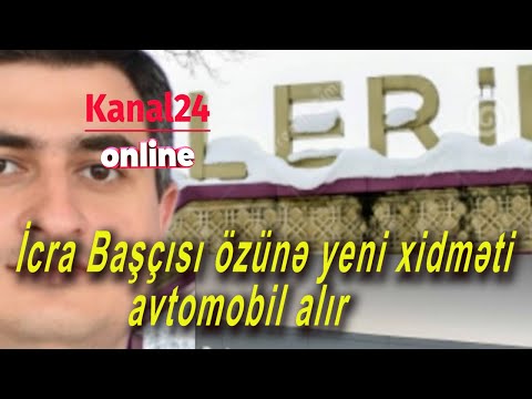 İcra Başçısı özünə yeni xidməti avtomobil alır - “Nurgün Motors”la müqavilə bağladı