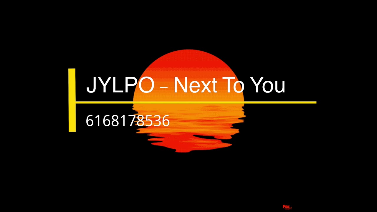 JYLPO - Next To You Roblox Id - YouTube