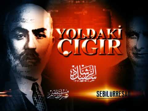 Yoldaki Çığır Sebilürreşad/Sırat-ı Müstakim.. Tarihe ışık tutan Belgeselin TAMAMI | 2010