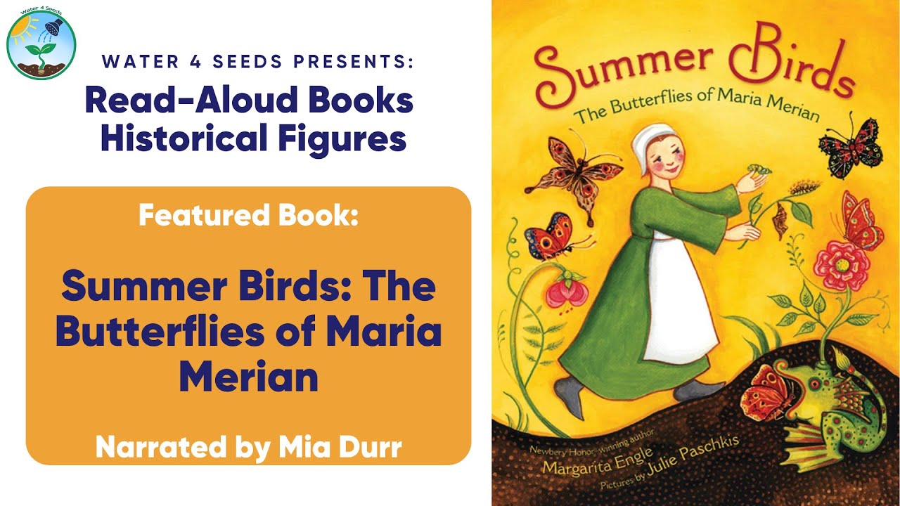 Summer Birds: The Butterflies of Maria Merian | Kids Read-Aloud Book ...