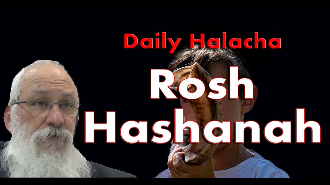 Halacha and Laws of Rosh Hashanah | Part 1 | Daily Halacha - YouTube