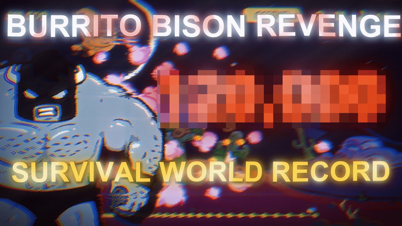 Burrito Bison Revenge Survival | WORLD RECORD 100K + - YouTube