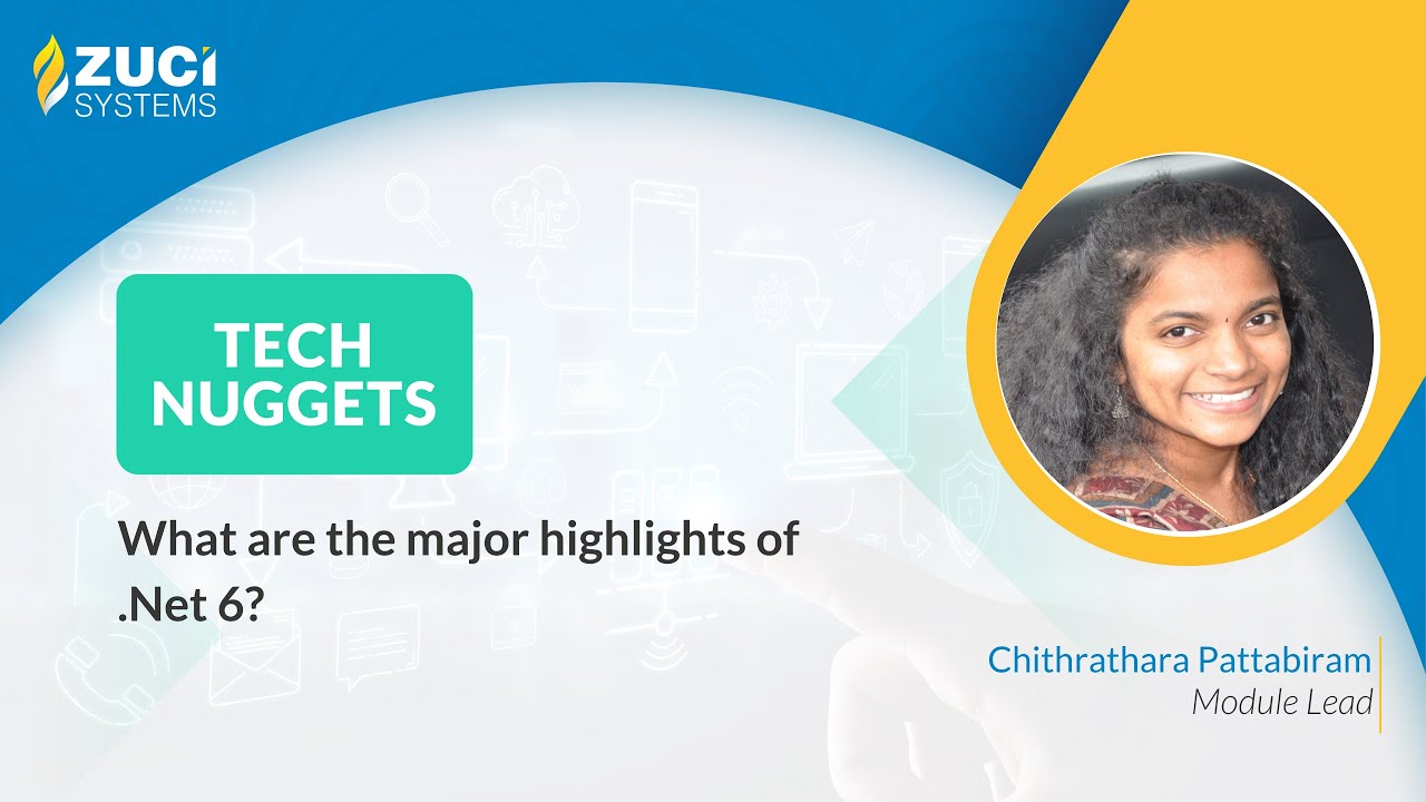 What are the major highlights of .Net 6? | Tech Nuggets by Zuci ...