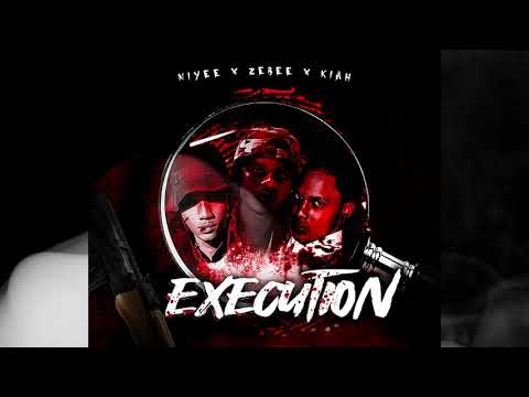 Niyee x Zebee x Kiah - Execution (Official Audio)