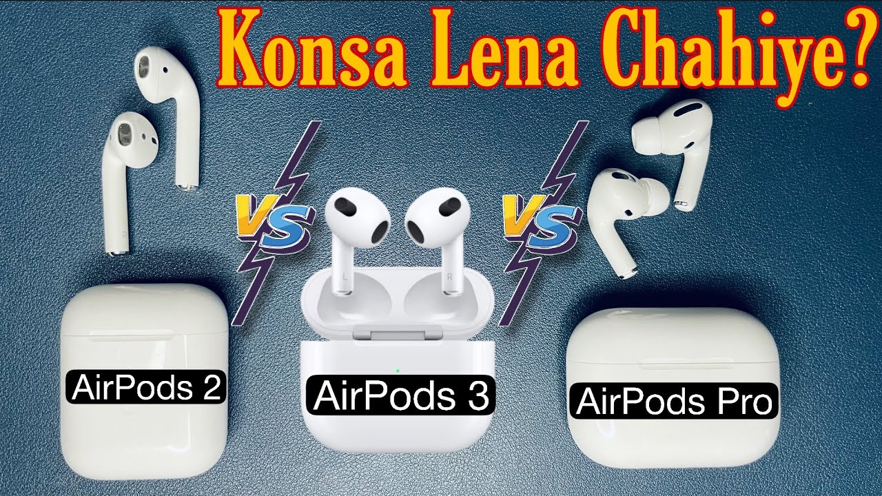 AirPods 2 VS AirPods 3 VS AirPods Pro | Detailed Comparison | Which one ...