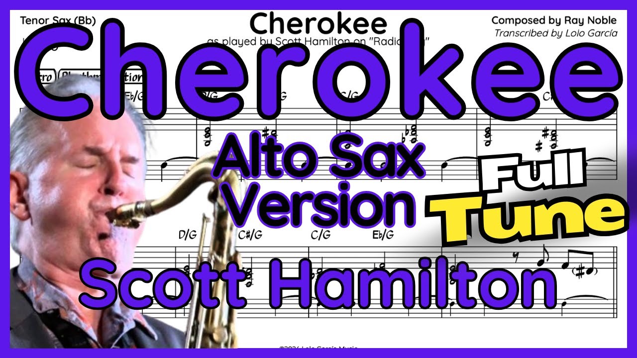 Cherokee (Scott Hamilton) Alto Sax Version in Eb - YouTube