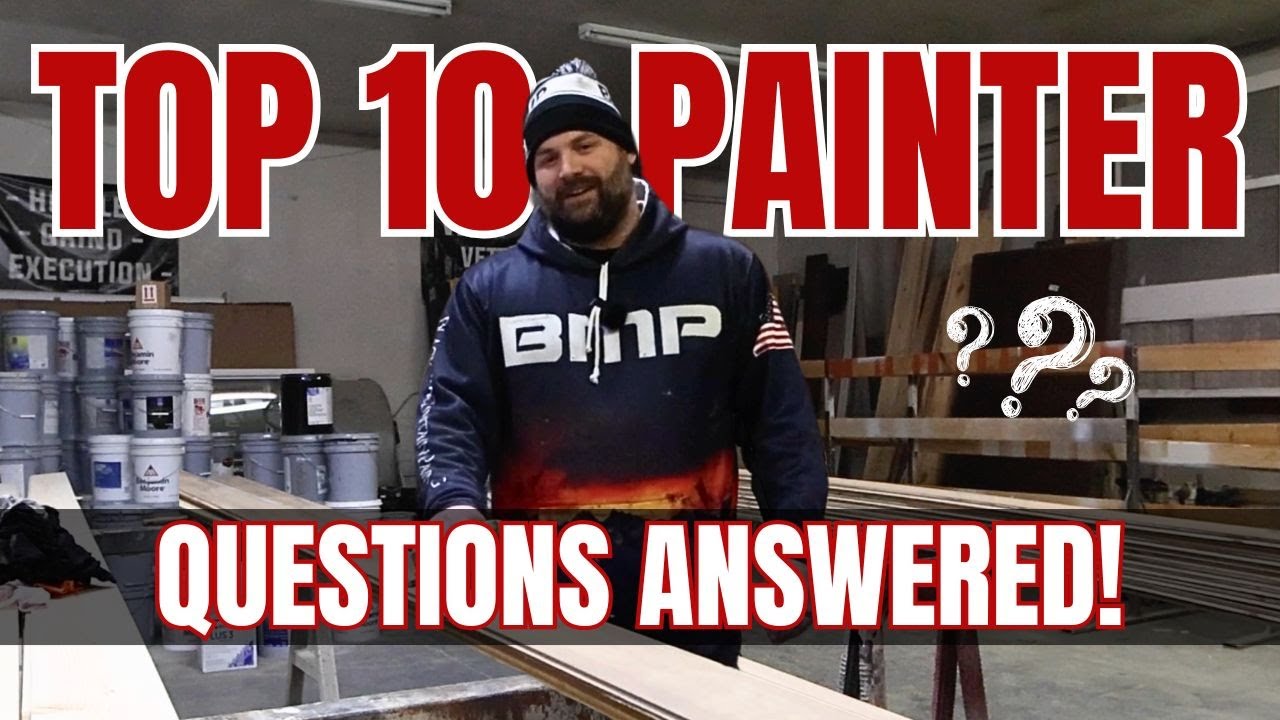 The TOP 10 QUESTIONS I get asked as a professional painter- Ask A ...
