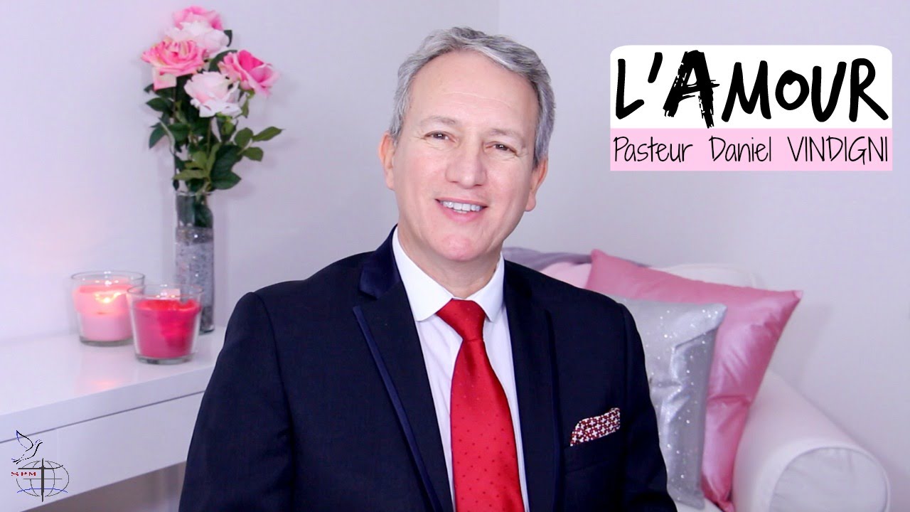 L'Amour - Pasteur Daniel Vindigni - YouTube