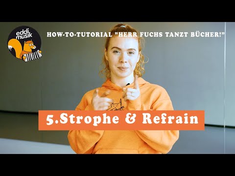 5. How-To-Tutorial I Strophe und Refrain I ”Herr Fuchs tanzt Bücher ...
