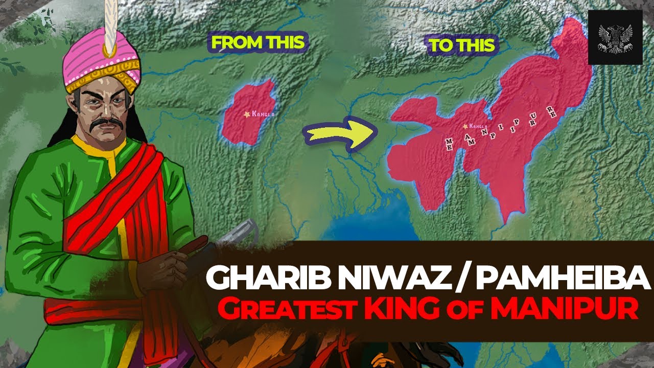 The Fearless Reign of Pamheiba : Manipur's Greatest King Unveiled - YouTube