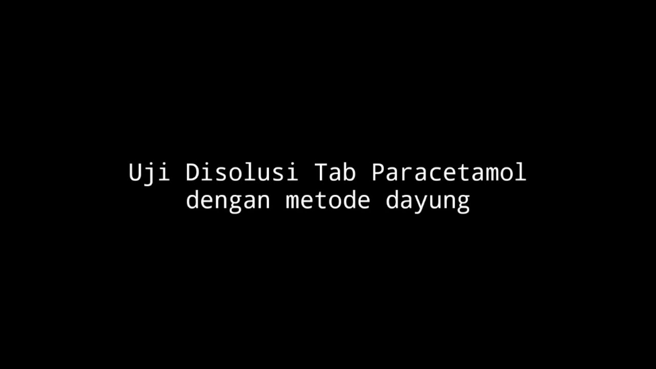 Uji Disolusi Tablet Paracetamol dengan Metode Dayung - YouTube