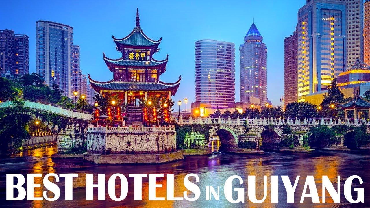 Best Hotels and Resorts of Guiyang, China - YouTube
