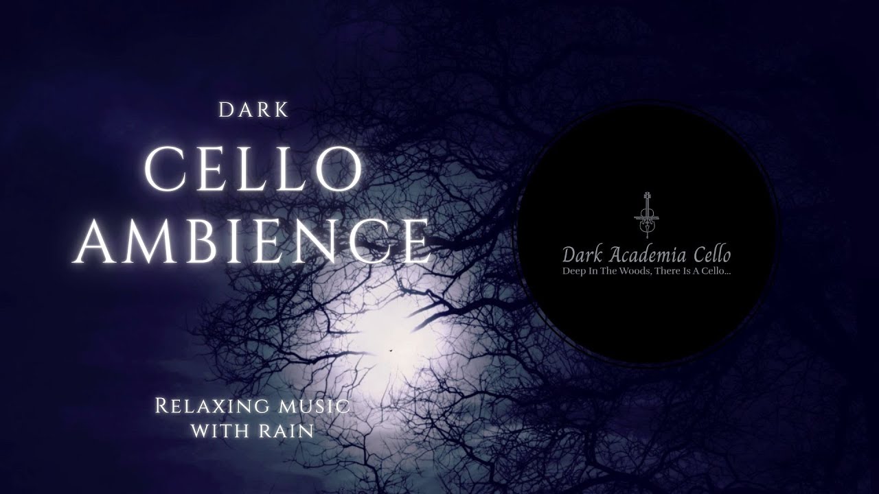 Dark Academia Cello | Healing Cello, Calm Solitude in A Dark, Mystical ...