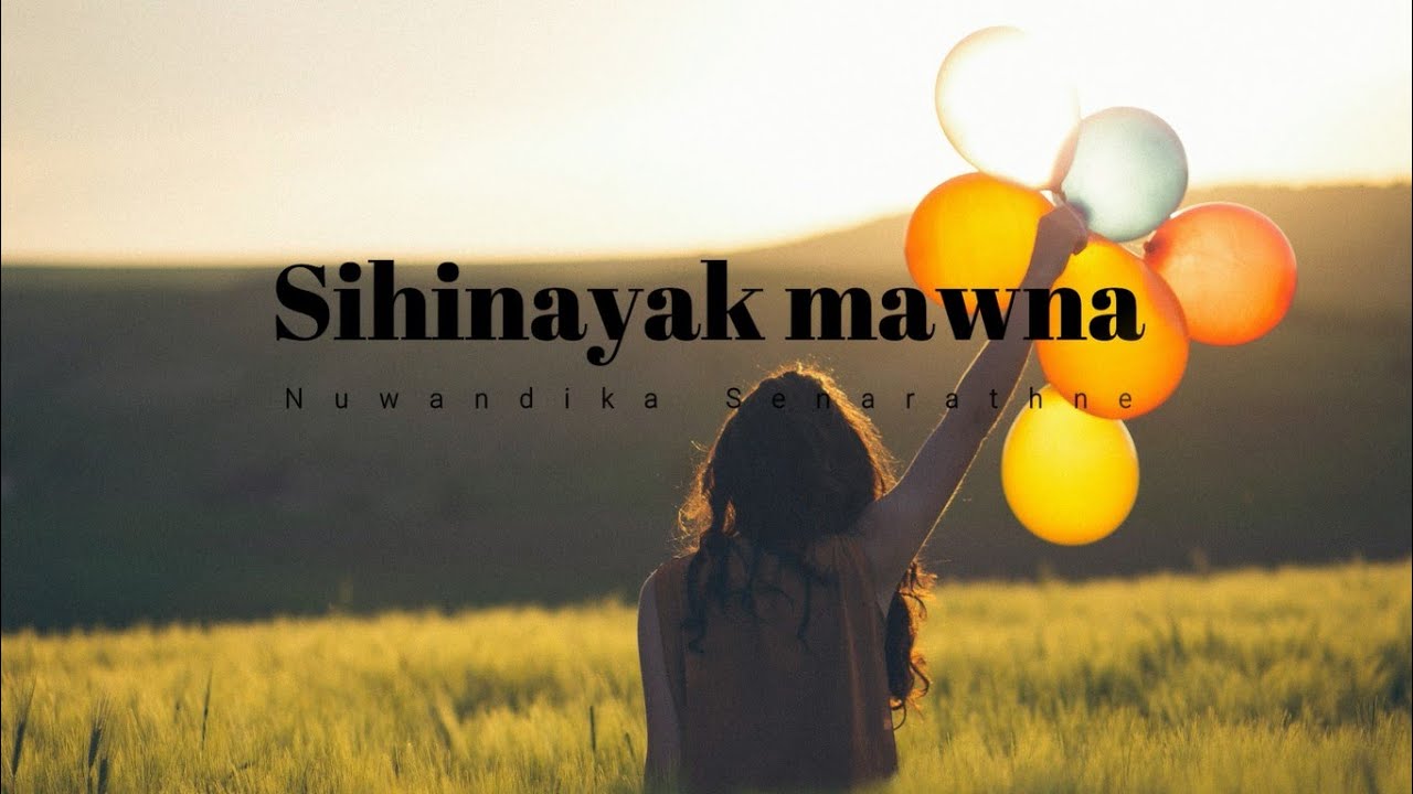 Sihinayak Mawna (සිහිනයක් මැව්නා) | Nuwandika Senarathna | Sahan Anjana ...