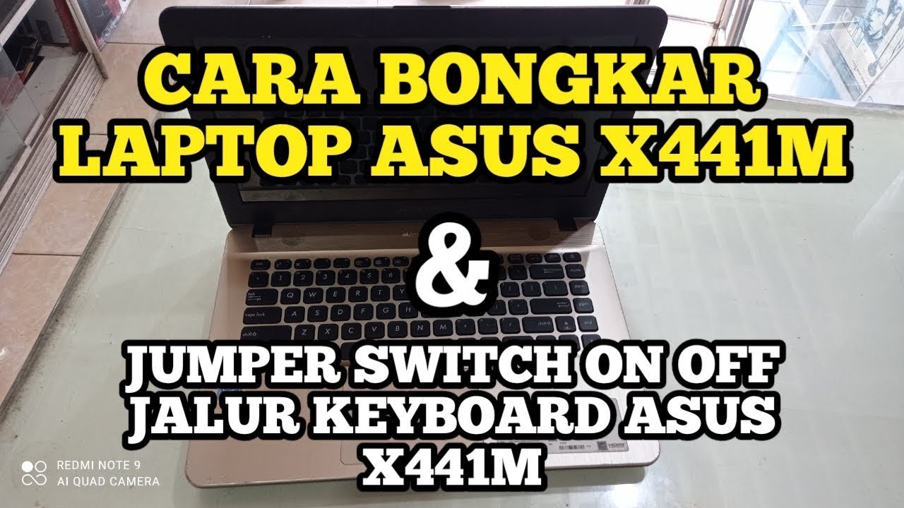 cara bongkar laptop asus x441m dan cara jumper switch on off pada jalur ...