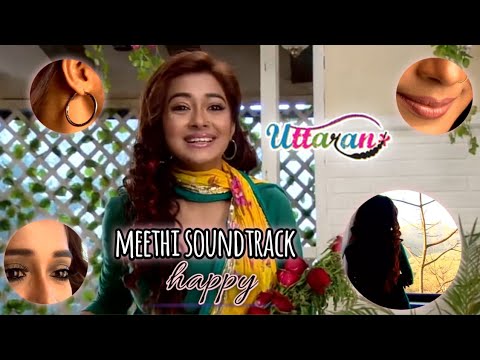 Uttaran soundtrack-meethi happy