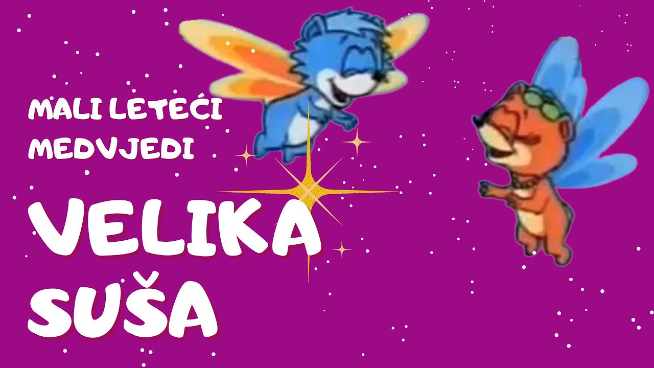 Mali leteći medvjedi - Velika suša (ep. 16) - YouTube