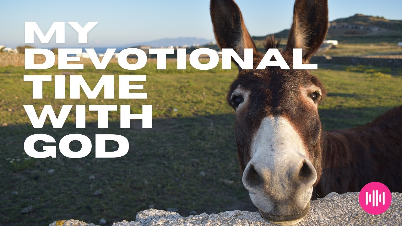 My Daily Devotional Time With The Lord 3 - YouTube
