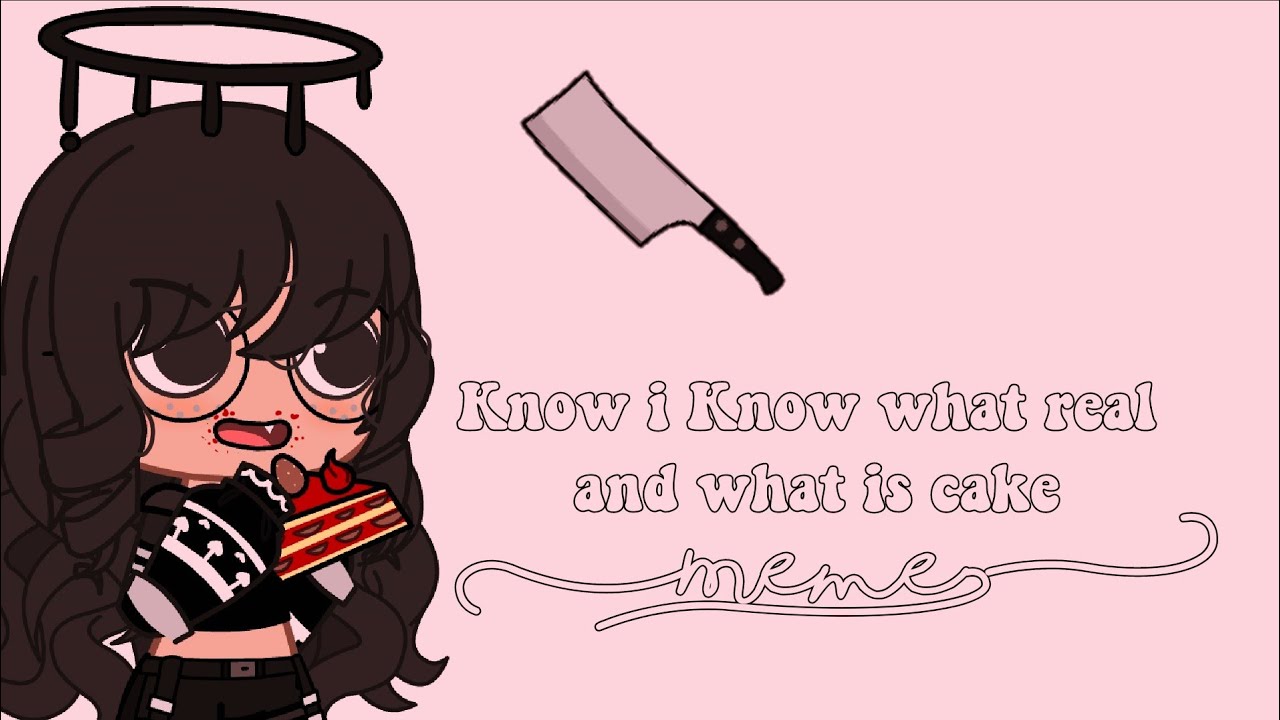 💫~`|know i know what's real and what is fake meme|`~💫 - YouTube