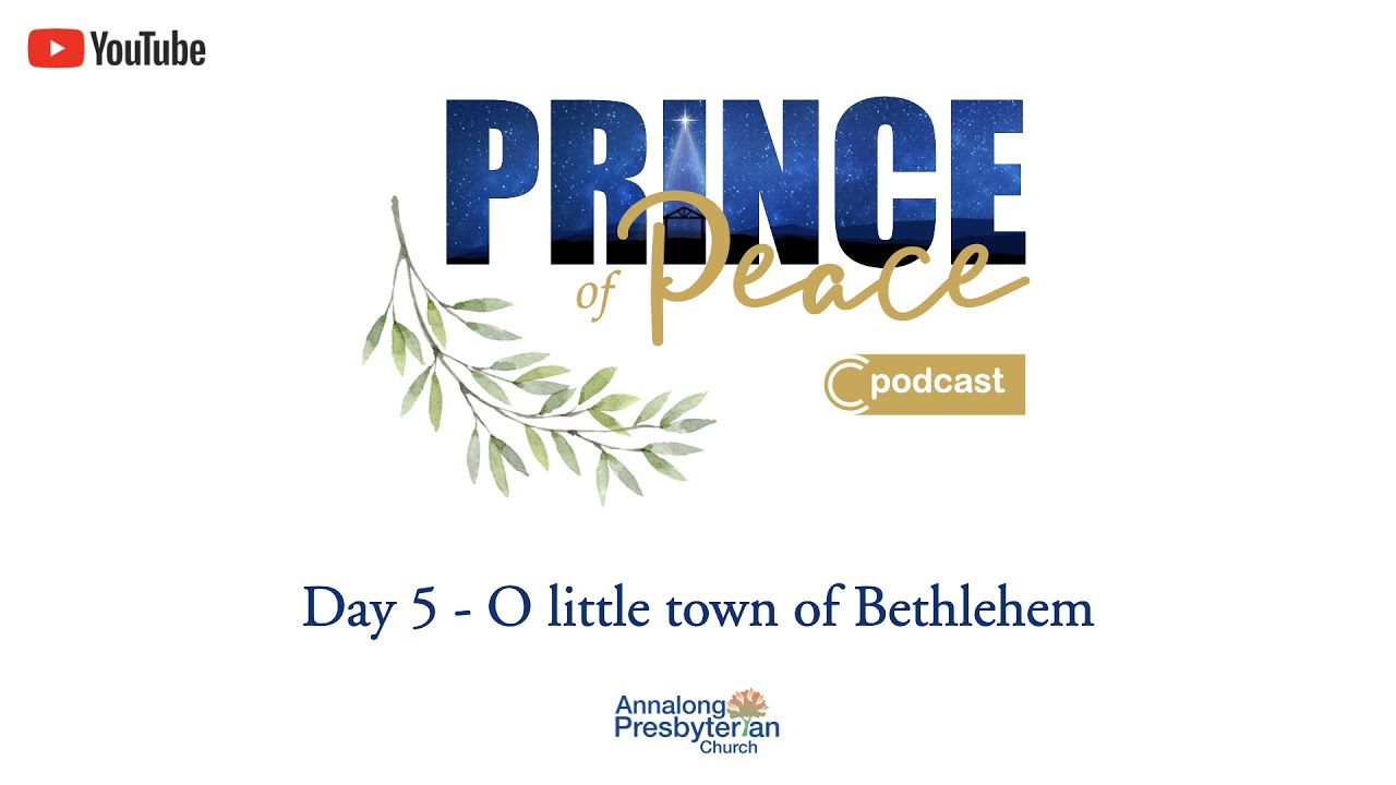 O little town of Bethlehem | Prince of Peace Podcast - YouTube