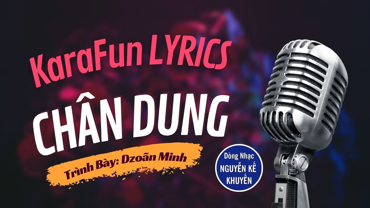 KaraFun LYRICS - Chân Dung (Du Tử Lê, Nguyễn Kế Khuyến) - Dzoãn Minh ...