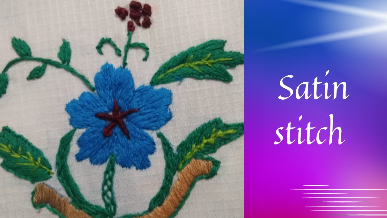 How to make satin stitch , satin stitch , hand embroidery - YouTube