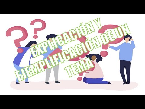EXPLICACIÓN Y EJEMPLIFICACIÓN DE UN TEMA - YouTube
