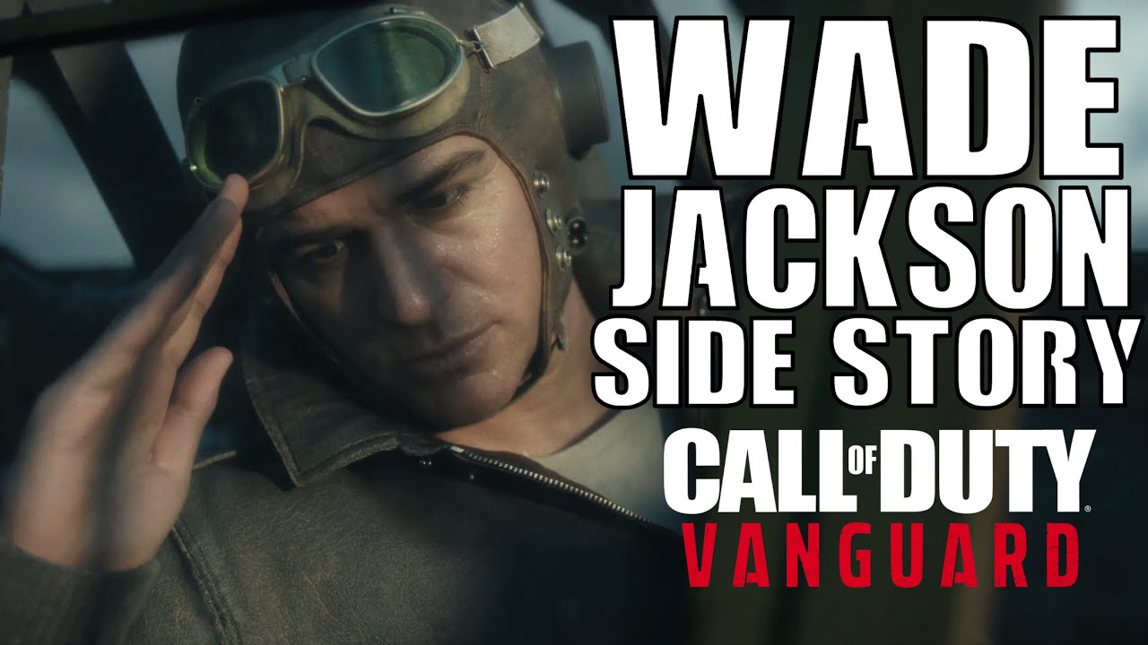 Wade Jackson Side Story | Call of Duty Vanguard - YouTube