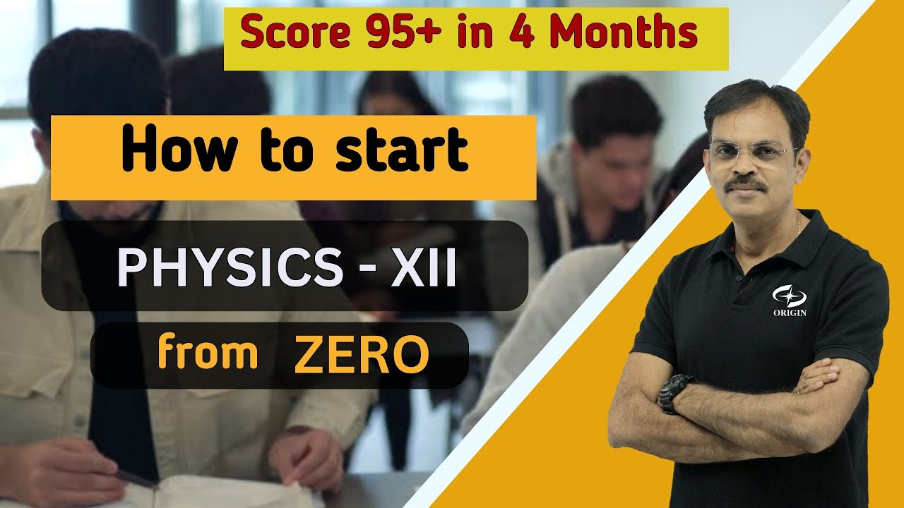 How to start Physics XII form zero and got 95+ marks - YouTube