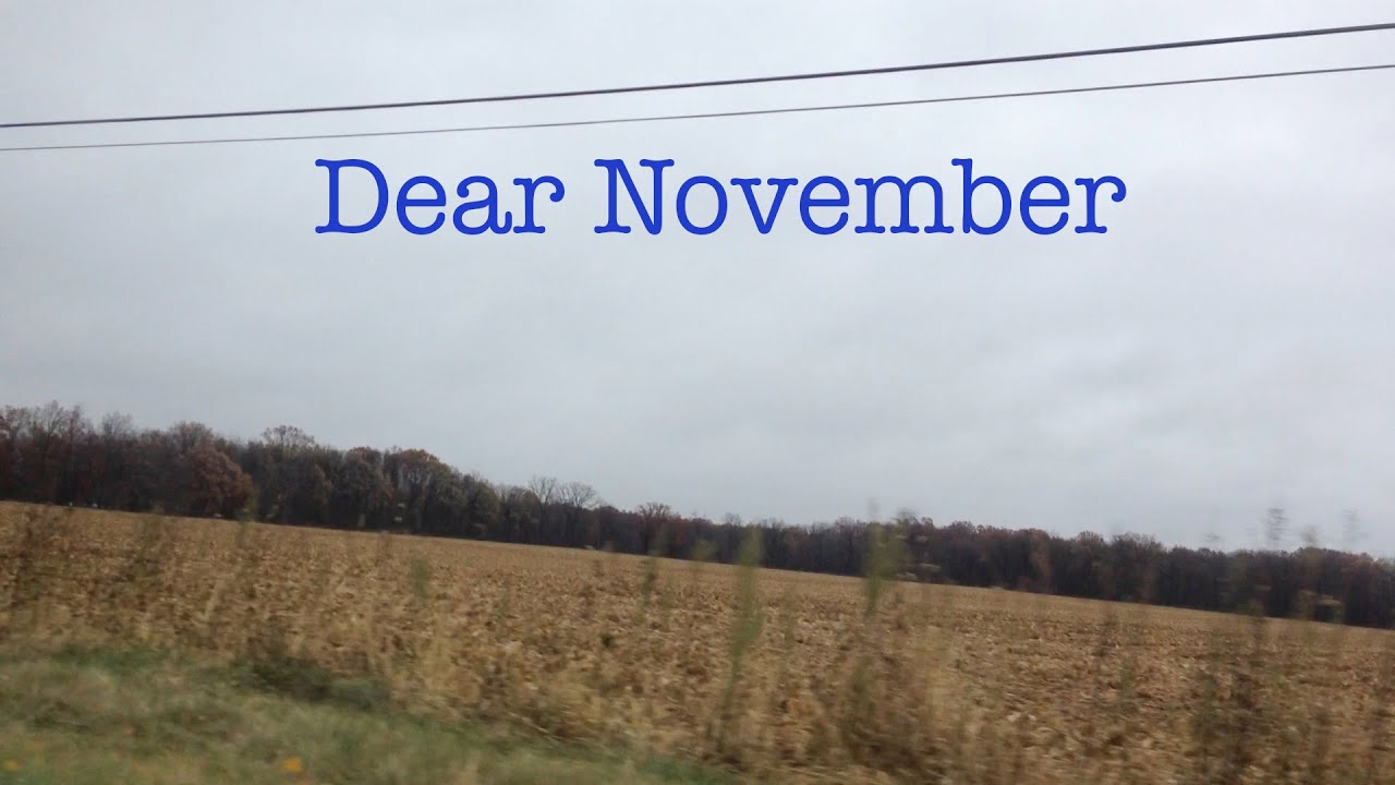 Dear November - YouTube