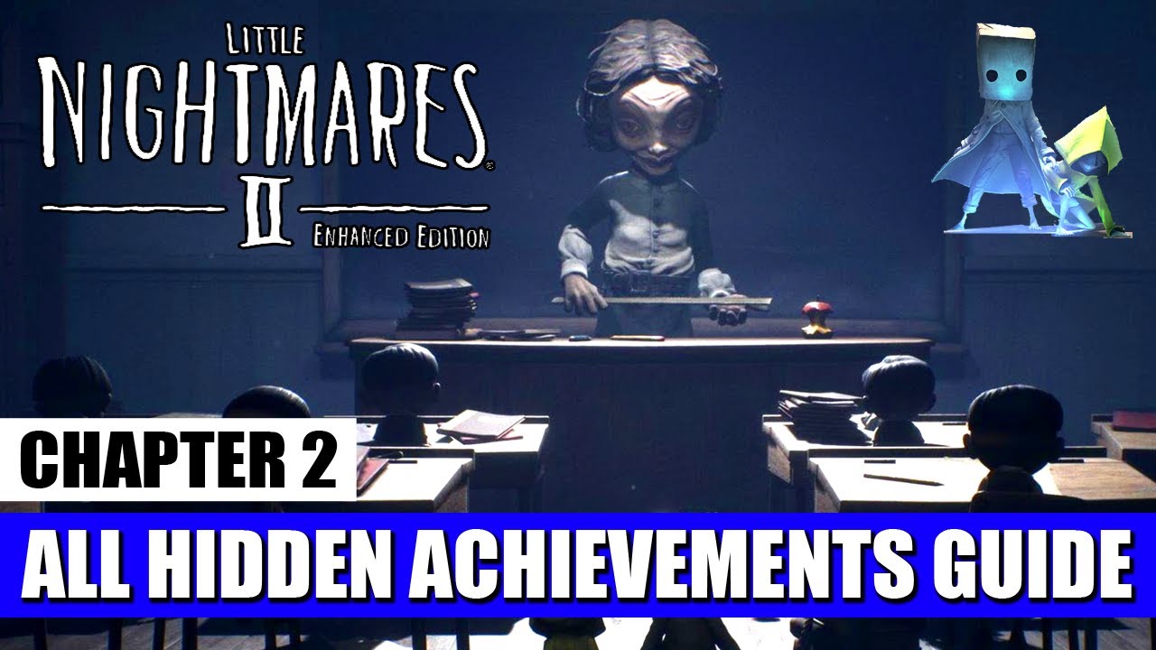Little Nightmares 2 Chapter 2 - All Hidden Achievements/Trophies Guide ...