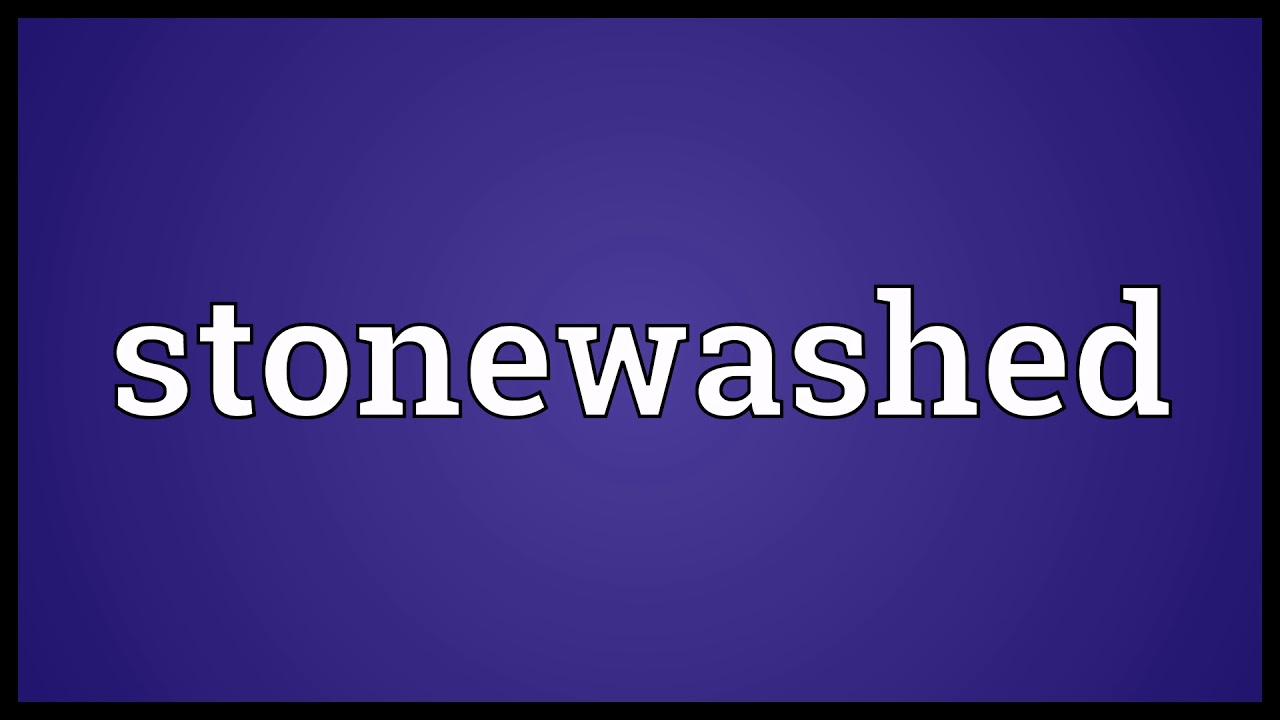 Stonewashed Meaning | Wordogram - YouTube