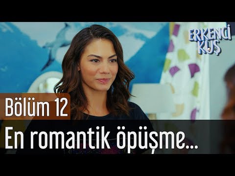 Erkenci Kuş 12. Bölüm - En Romantik Öpüşme...
