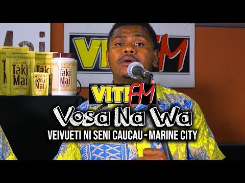 MARINE CITY (LIVE) - VEIVUETI NI SENI CAUCAU (VitiFM Vosa Na Wa)