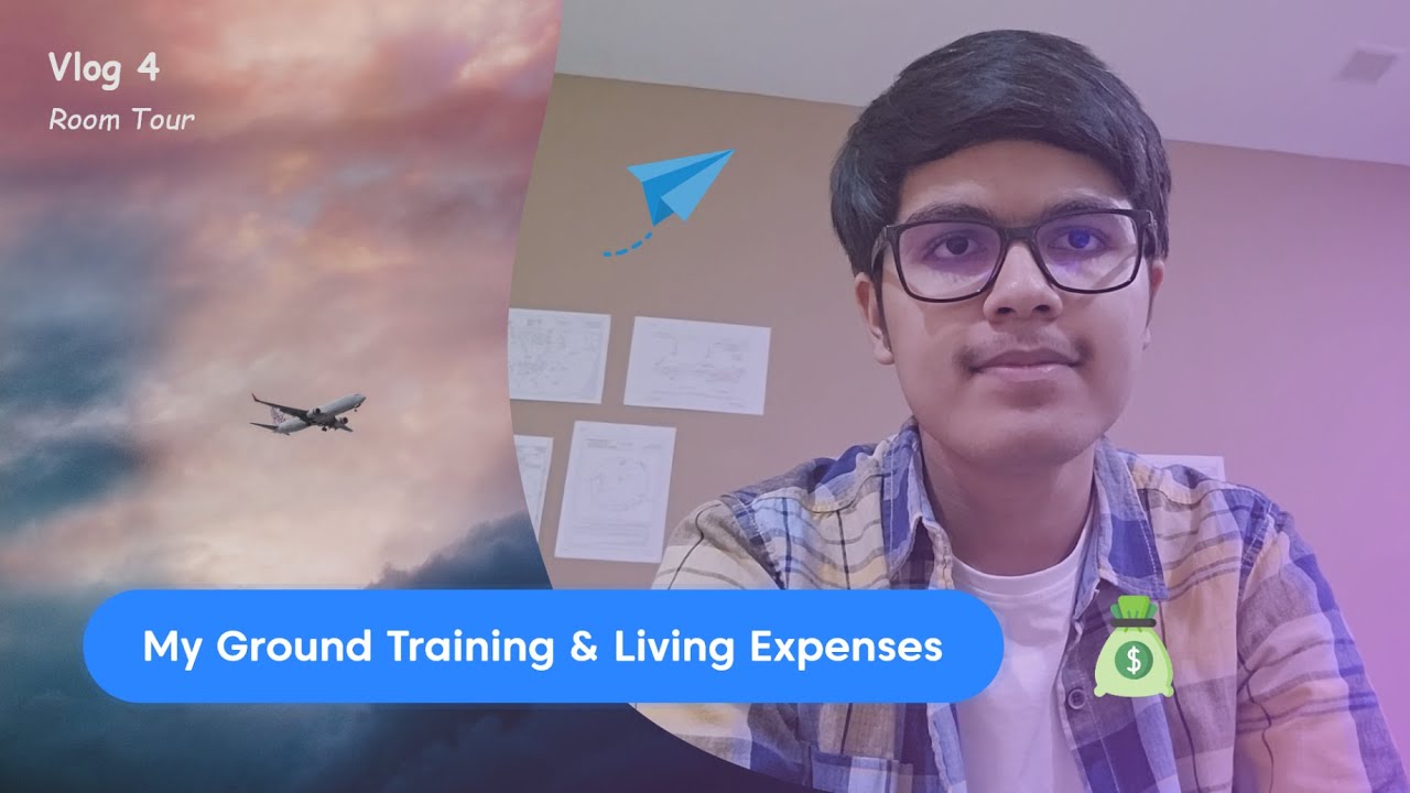 My Ground Training & Living Expenses | My Aviation Journey ️ | Student ...