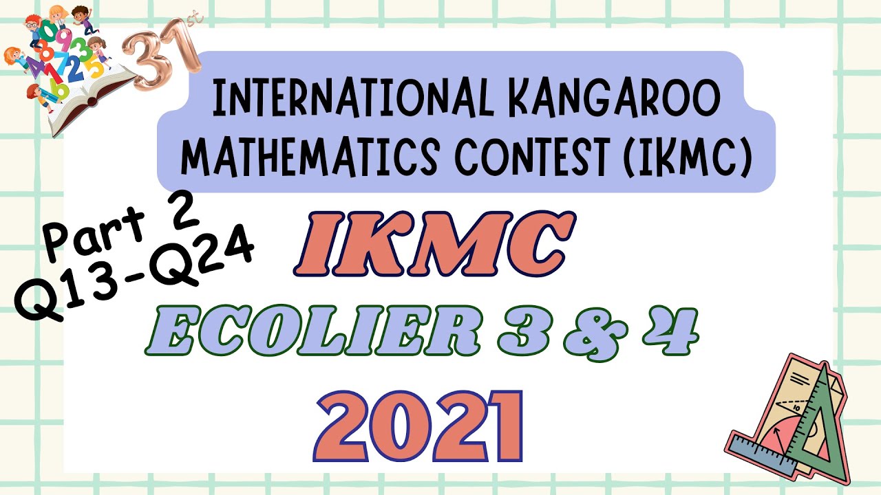IKMC 2021 Grade 3-4 (Part 2)|| Math Kangroo || Solved past papers #IKMC ...