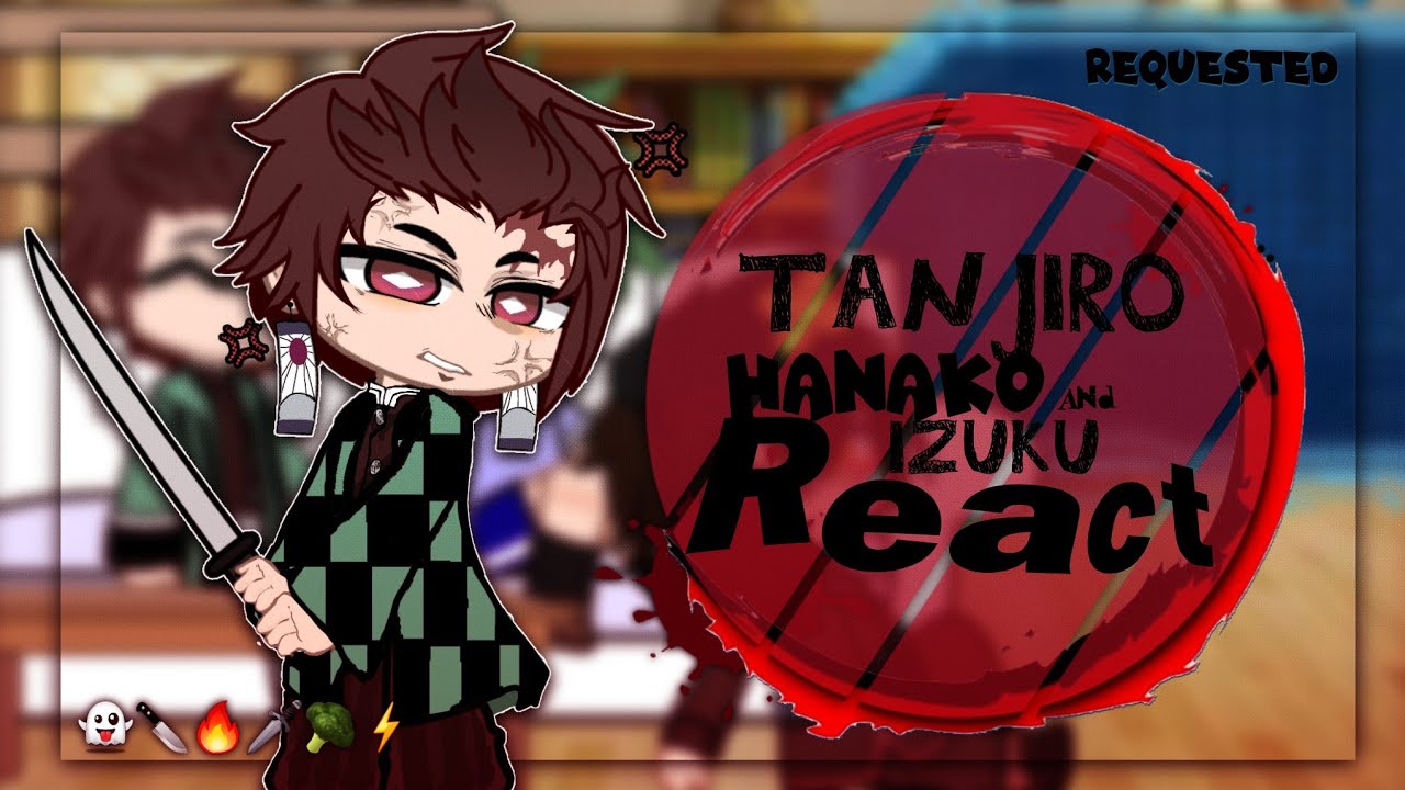 Tanjiro, Hanako, and Izuku React to eachother | Tanjiro | Part 1 | Read ...