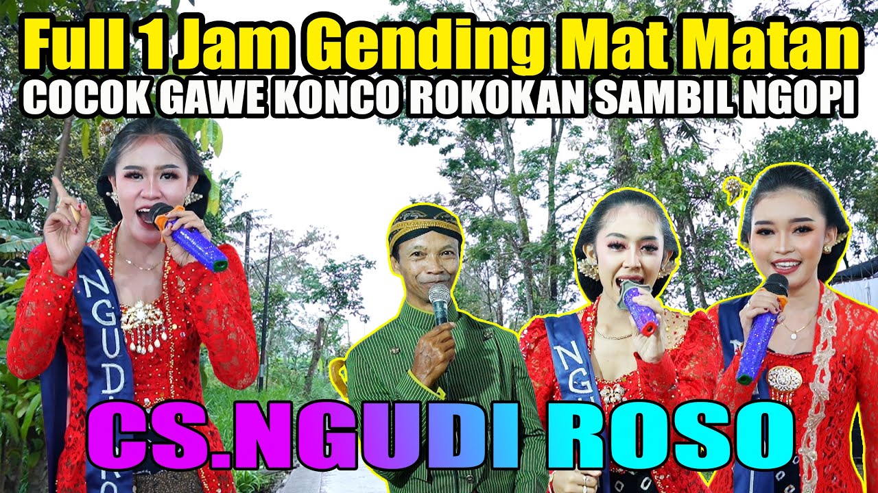 EDISI Full 1 JAM GENDING MAT MATAN COCOK GAWE KONCO ROKOKAN | CS. NGUDI ...