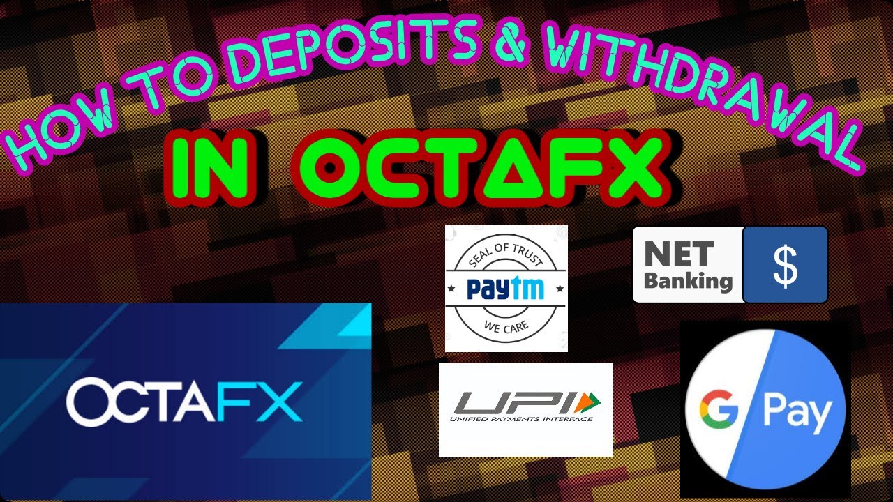 How to deposit & withdrawal funds in Octafx? Net banking, IMPS, NEFT ...