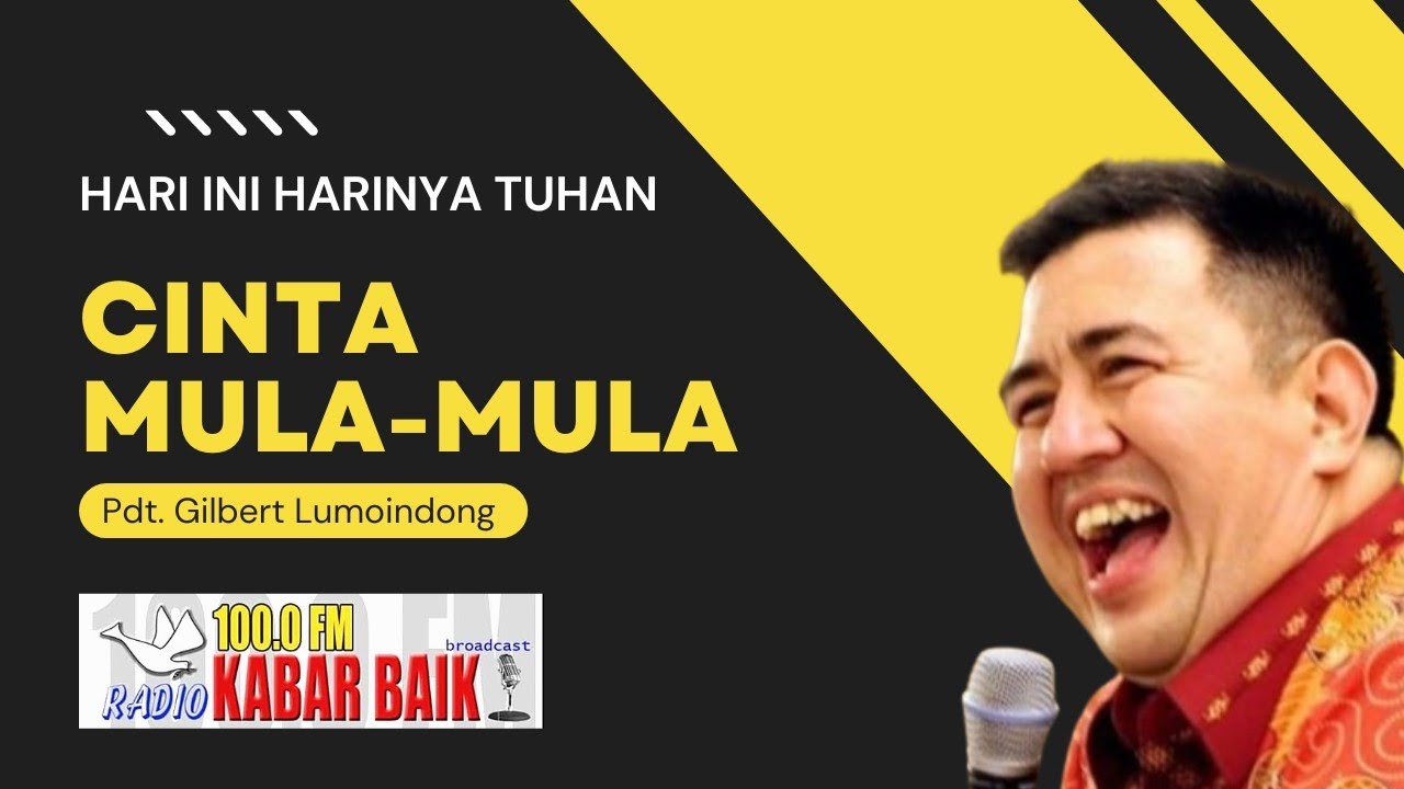 Cinta Mula-mula - Pdt. Gilbert Lumoindong - YouTube