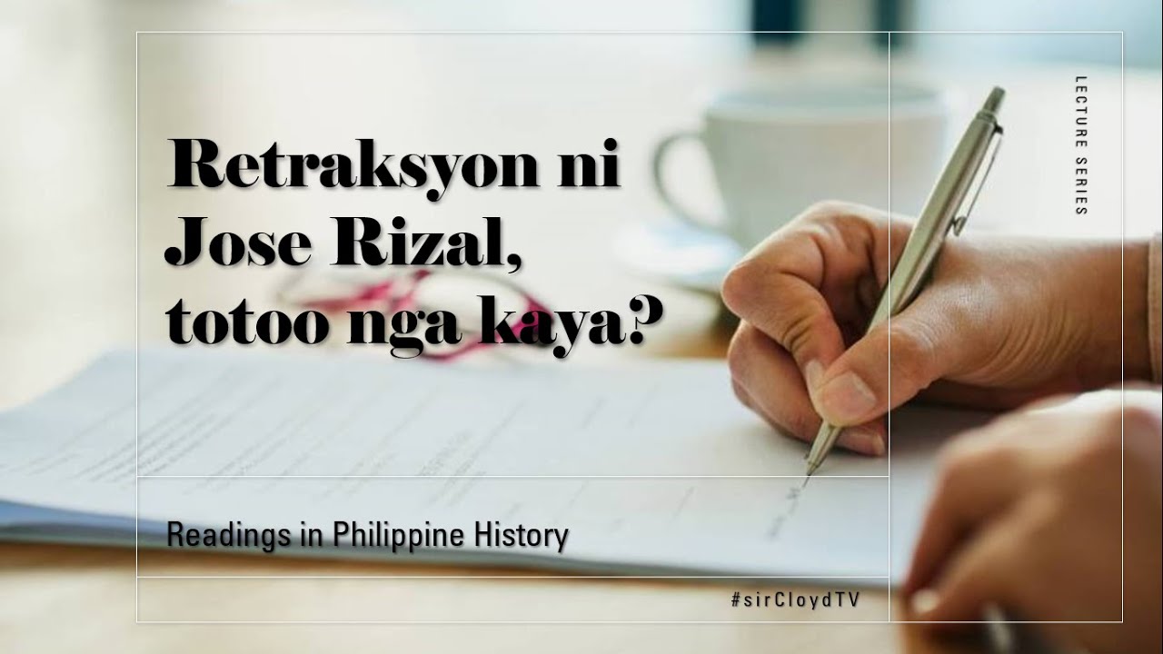 Readings in Philippine History: Retraksyon ni Jose Rizal, totoo nga ...