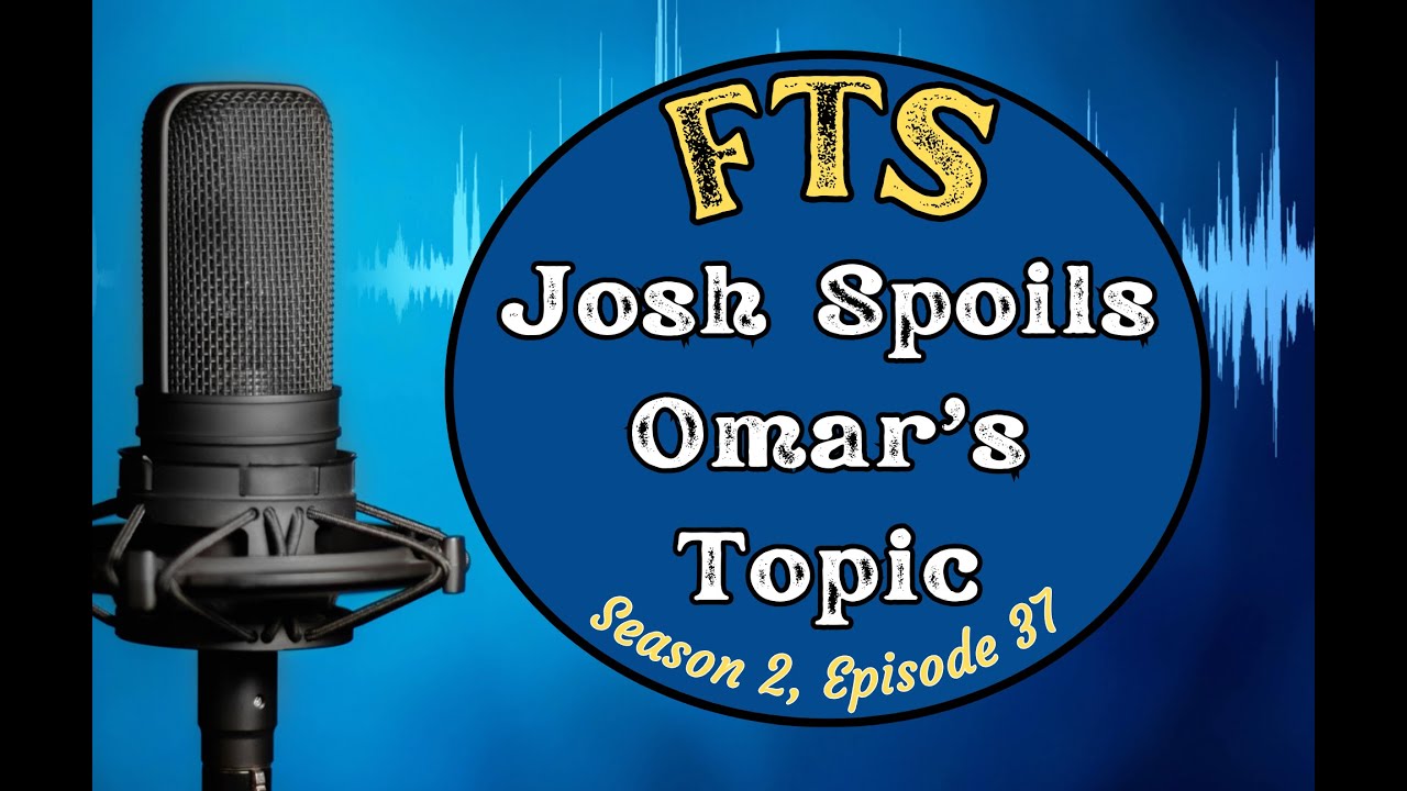 FTS Clip - S2:E37 - Josh Spoils Omar's Topic - YouTube