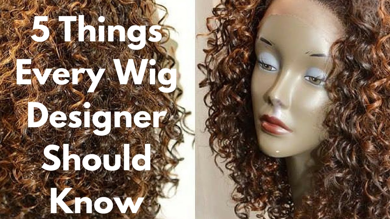 5 Things Every Wig Designer Should Know Tutorial - YouTube