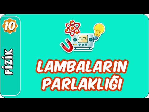 Lambaların Parlaklığı |  10. Sınıf Fizik